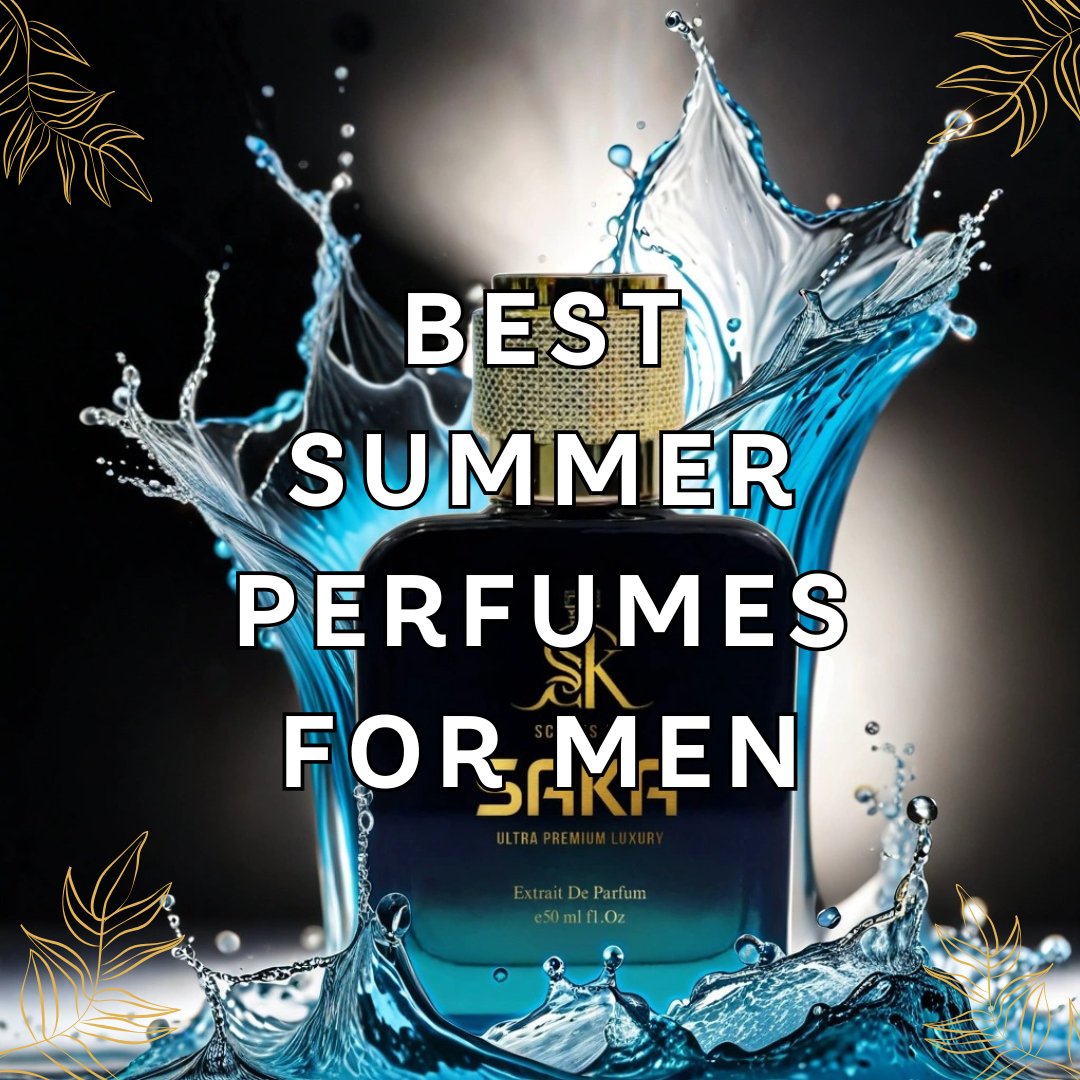 20 Best Summer Perfumes for Men – Refreshing Scents | Scents by Saka
